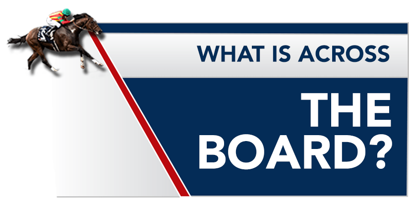 What is Across The Board Betting? Across The Board Betting ... What is Across The Board Betting? Across The Board Betting ...